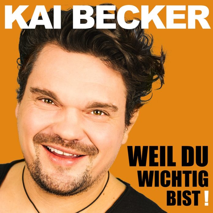 Kai Becker – Weil Du Wichtig Bist | WarnowFM ️