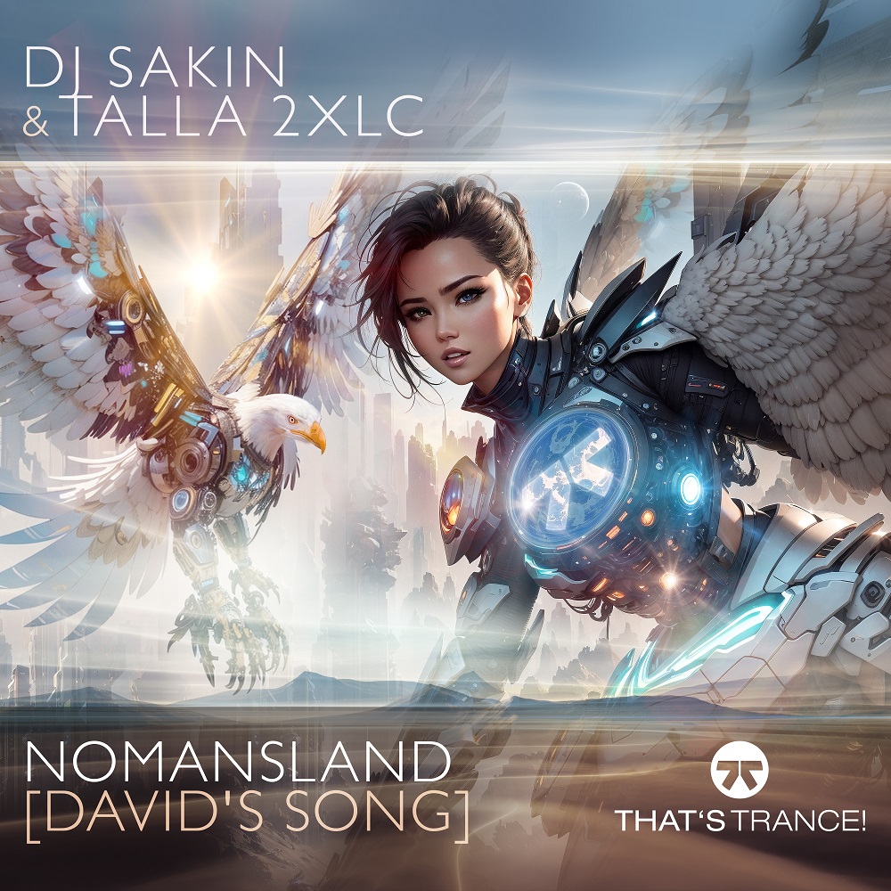 DJ Sakin & Talla 2XLC – Nomandsland (David’s Song) | WarnowFM ️