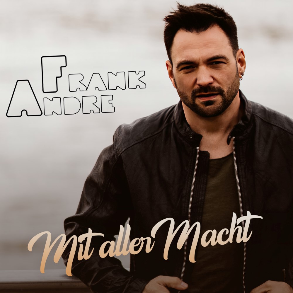 Frank Andre – Mit Aller Macht | WarnowFM ️